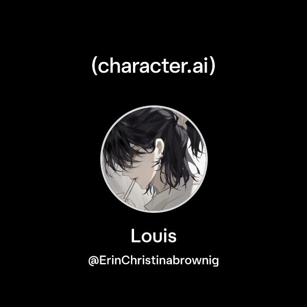 Chat with Louis | character.ai | Personalized AI for every moment of ...