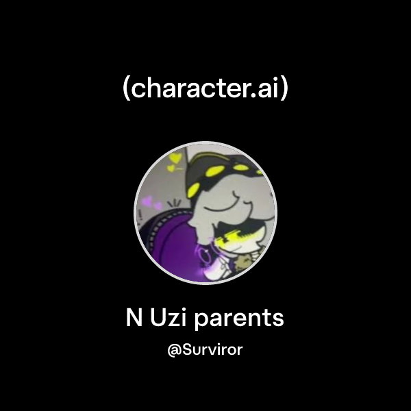 Chat with N Uzi parents | character.ai | AI Chat, Reimagined–Your Words ...