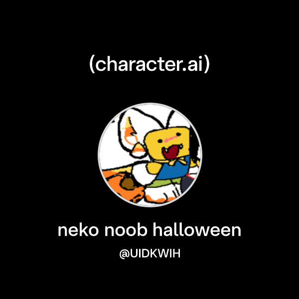 Chat with neko noob halloween | character.ai | AI Chat, Reimagined–Your ...