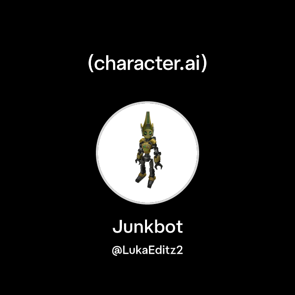 Chat with Junkbot | character.ai | Personalized AI for every moment of ...