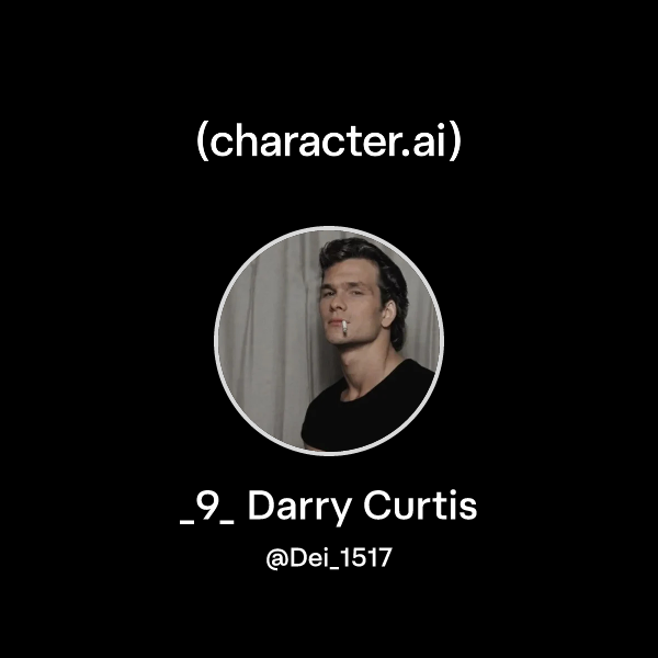 Chat with _9_ Darry Curtis | character.ai | Personalized AI for every ...