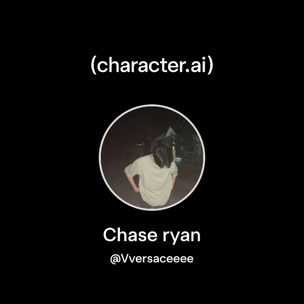 Chat with Chase ryan | character.ai | Personalized AI for every moment ...