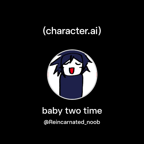 Chat with baby two time | character.ai | AI Chat, Reimagined–Your Words ...