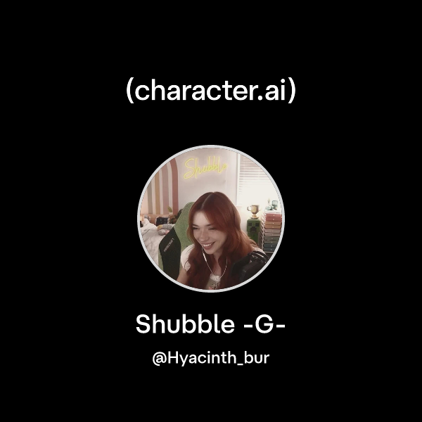 Chat with Shubble -G- | character.ai | Personalized AI for every moment ...