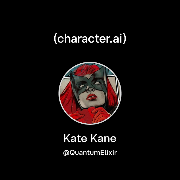 Chat with Kate Kane | character.ai | AI Chat, Reimagined–Your Words ...