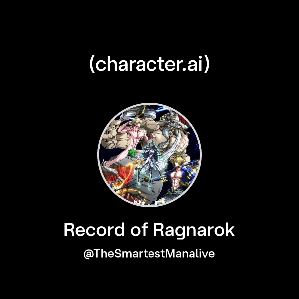 Chat with Record of Ragnarok | character.ai | Personalized AI for every ...
