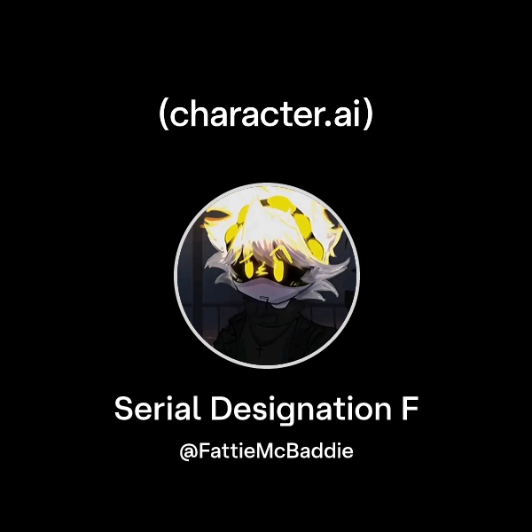 Chat with Serial Designation F | character.ai | AI Chat, Reimagined ...