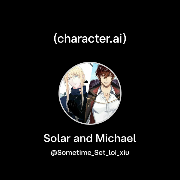 Chat with Solar and Michael | character.ai | AI Chat, Reimagined–Your ...