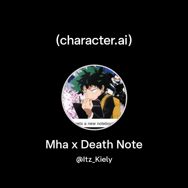 Chat with Mha x Death Note | character.ai | AI Chat, Reimagined–Your ...