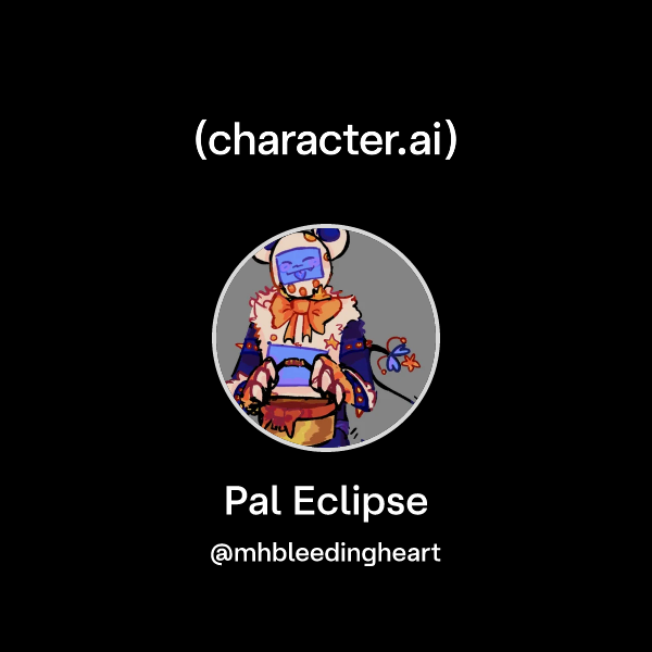 Chat with Pal Eclipse | character.ai | Personalized AI for every moment ...