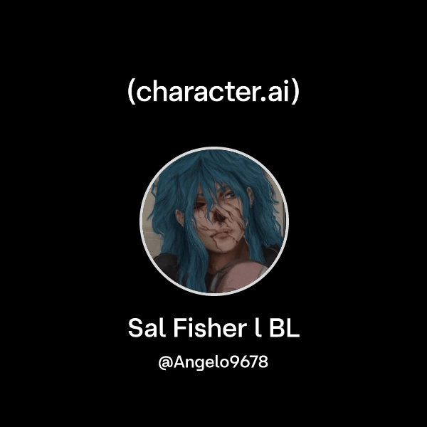 Chat with Sal Fisher l BL | character.ai | AI Chat, Reimagined–Your ...