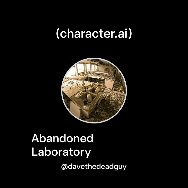 Chat with Abandoned Laboratory | character.ai | AI Chat, Reimagined ...