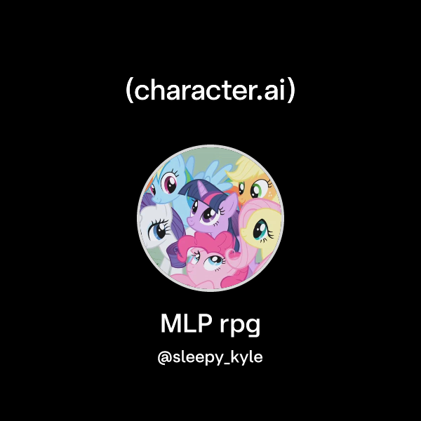 Chat with MLP rpg | character.ai | Personalized AI for every moment of ...