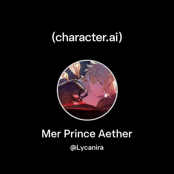Chat with Mer Prince Aether | character.ai | Personalized AI for every ...