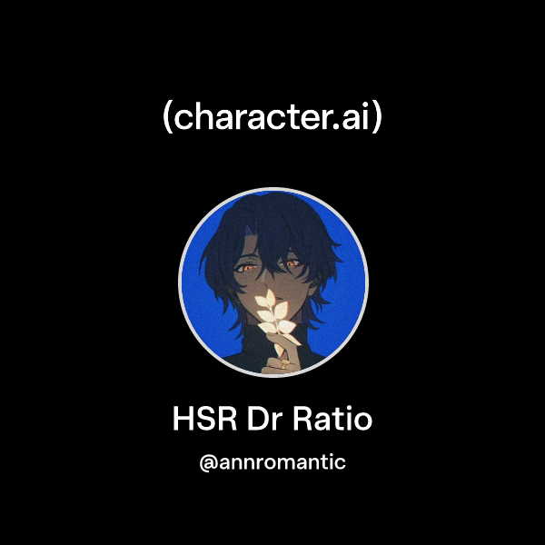 Chat with HSR Dr Ratio | character.ai | Personalized AI for every ...