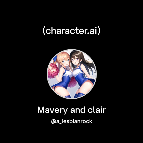 Chat with Mavery and clair | character.ai | AI Chat, Reimagined–Your ...