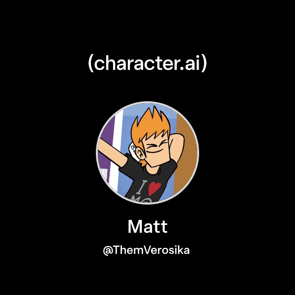 Chat with Matt | character.ai | AI Chat, Reimagined–Your Words. Your World.