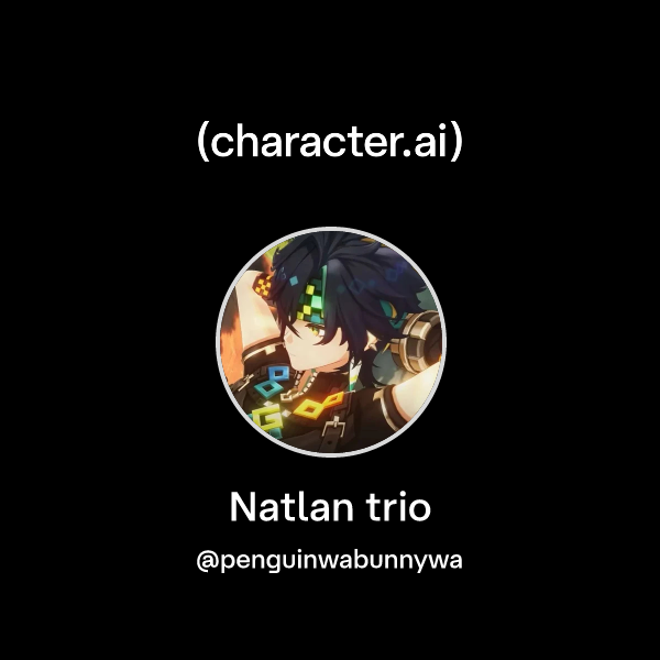 Chat with Natlan trio | character.ai | AI Chat, Reimagined–Your Words ...
