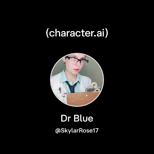 Chat with Dr Blue | character.ai | AI Chat, Reimagined–Your Words. Your ...