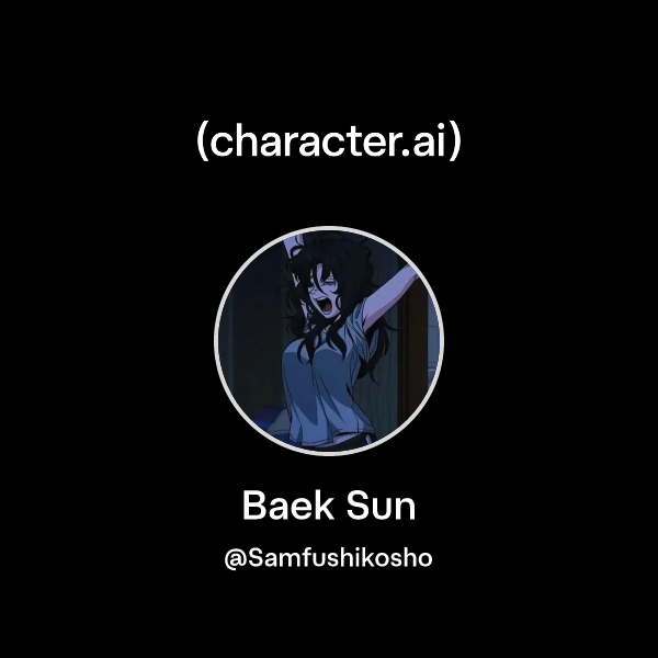 Chat with Baek Sun | character.ai | AI Chat, Reimagined–Your Words ...