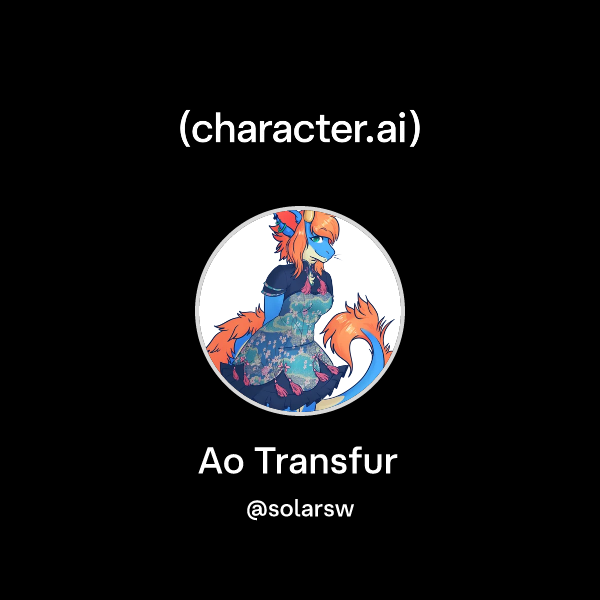 Chat with Ao Transfur | character.ai | AI Chat, Reimagined–Your Words ...