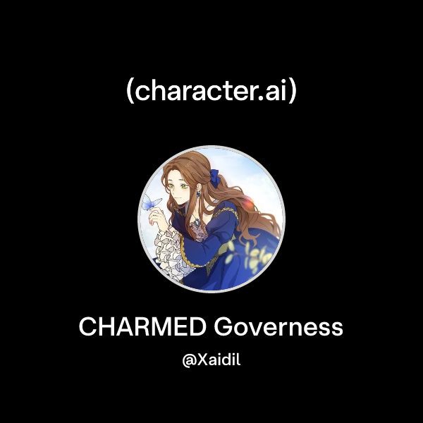 Chat with CHARMED Governess | character.ai | AI Chat, Reimagined–Your ...