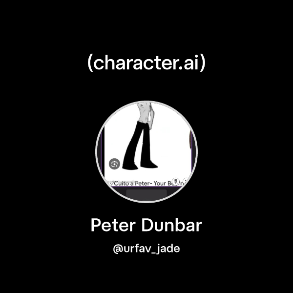 Chat with Peter Dunbar | character.ai | Personalized AI for every ...