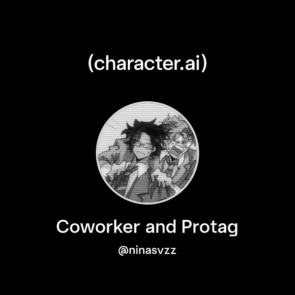 Chat with Coworker and Protag | character.ai | AI Chat, Reimagined–Your Words. Your World.
