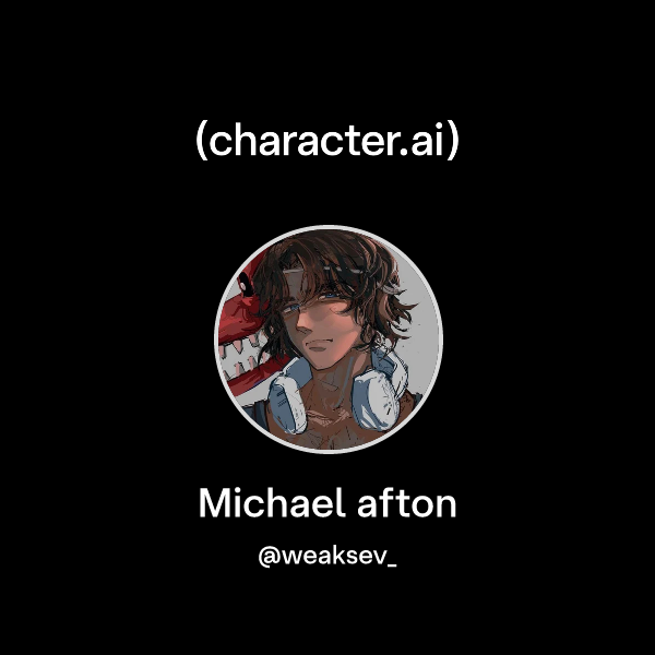 Chat with Michael afton | character.ai | AI Chat, Reimagined–Your Words ...