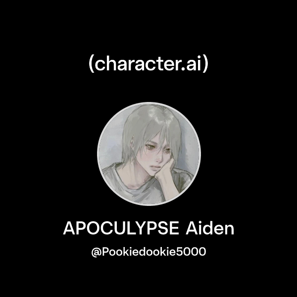 Chat with APOCULYPSE Aiden | character.ai | Personalized AI for every moment of your day