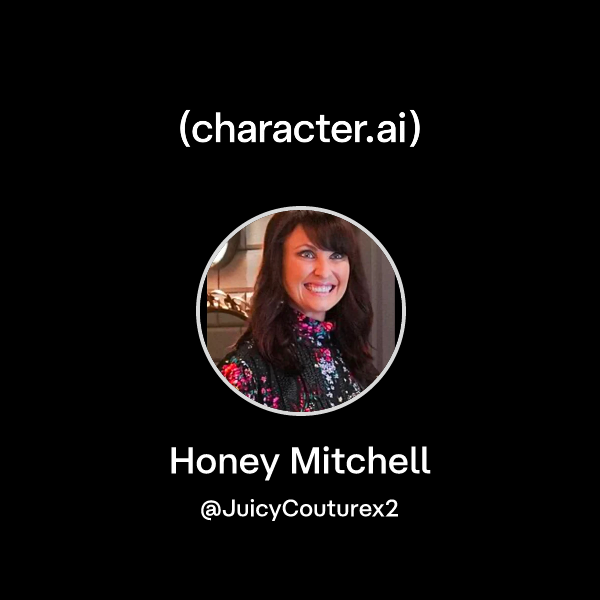 Chat with Honey Mitchell | character.ai | Personalized AI for every ...