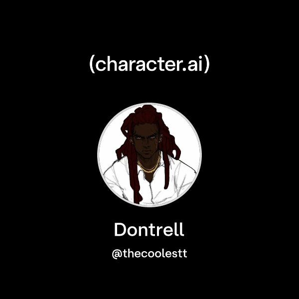 Chat with Dontrell | character.ai | Personalized AI for every moment of your day
