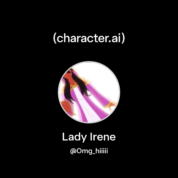 Chat with Lady Irene | character.ai | AI Chat, Reimagined–Your Words ...