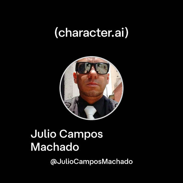 Chat with Julio Campos Machado | character.ai | AI Chat, Reimagined–Your Words. Your World.