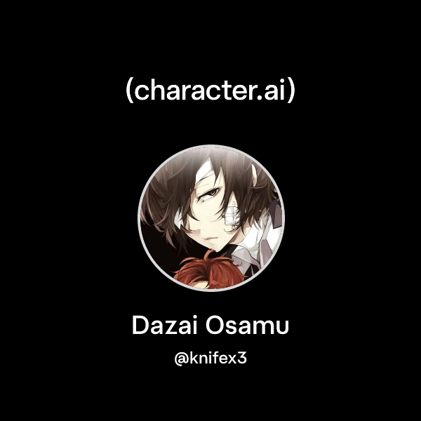 Chat with Dazai Osamu | character.ai | AI Chat, Reimagined–Your Words ...