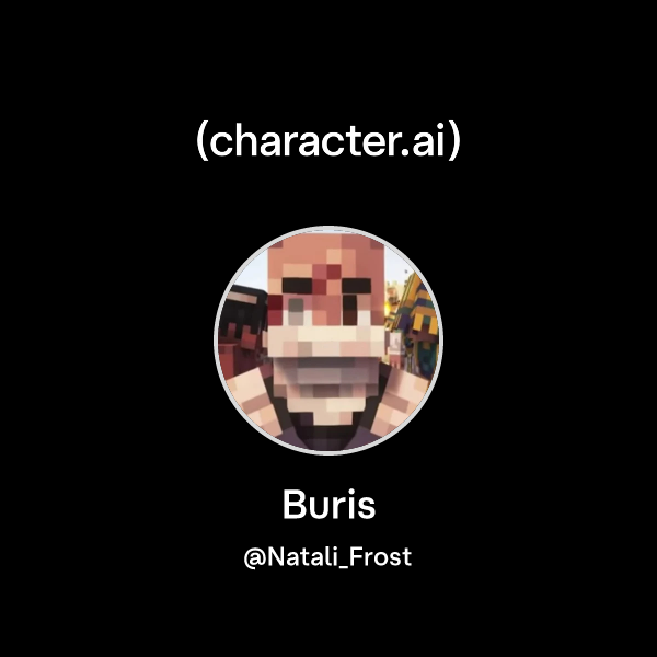 Chat with Buris | character.ai | AI Chat, Reimagined–Your Words. Your ...