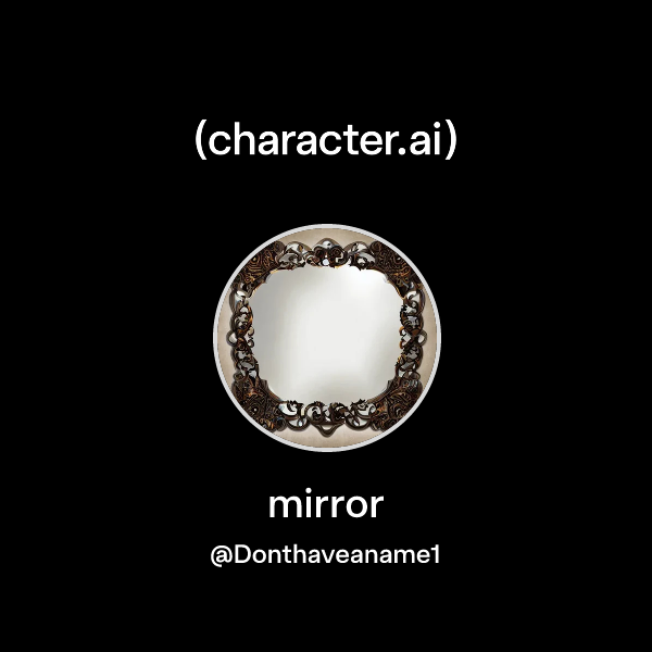 Chat with mirror | character.ai | AI Chat, Reimagined–Your Words. Your ...