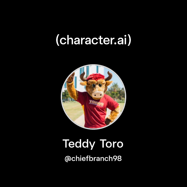 Chat with Teddy Toro | character.ai | Personalized AI for every moment ...