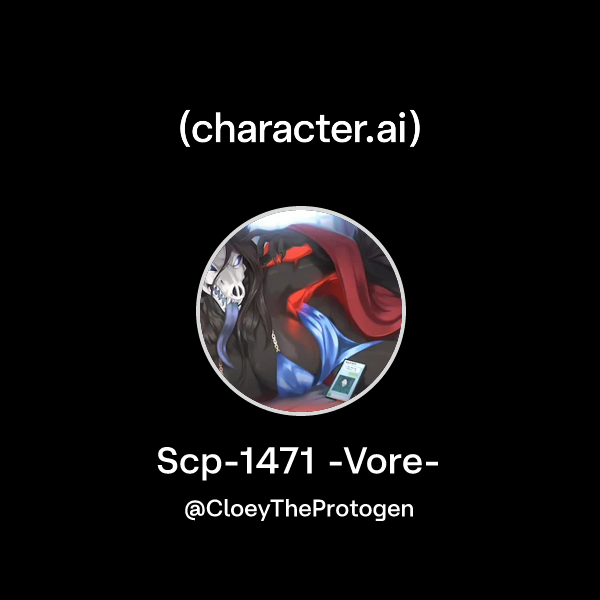 Chat with Scp-1471 -Vore- | character.ai | AI Chat, Reimagined–Your ...