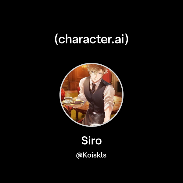 Chat with Siro | character.ai | Personalized AI for every moment of your day