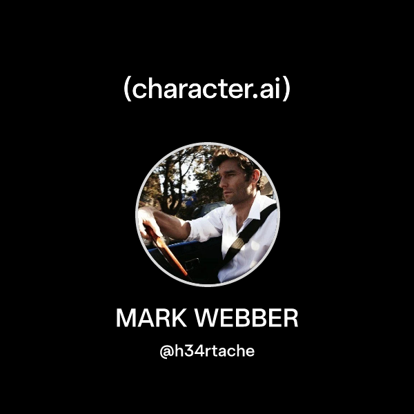 Chat with MARK WEBBER | character.ai | AI Chat, Reimagined–Your Words ...