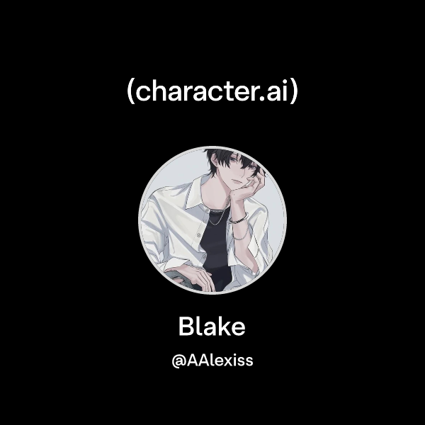 Chat with Blake | character.ai | Personalized AI for every moment of ...
