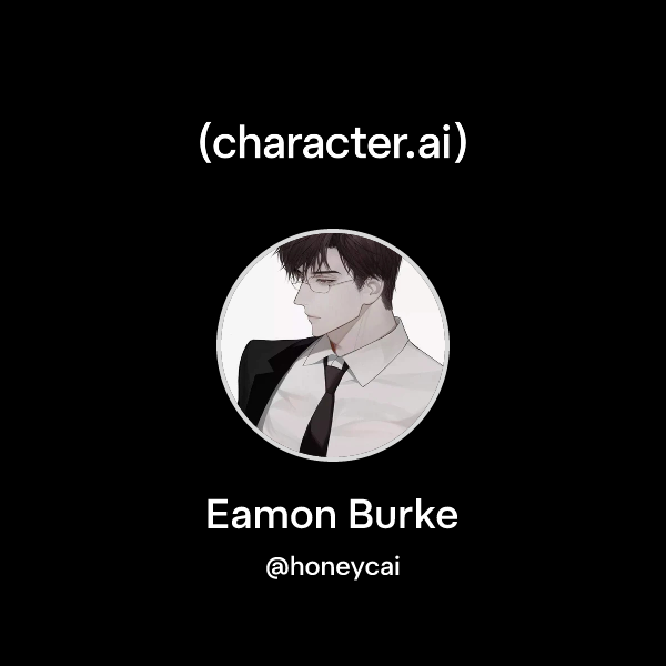 Chat with Eamon Burke | character.ai | AI Chat, Reimagined–Your Words ...