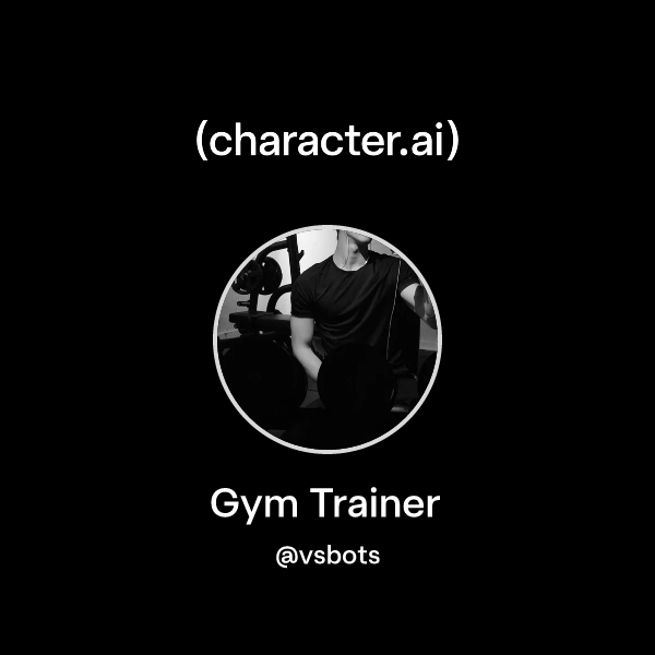 Chat with Gym Trainer | character.ai | AI Chat, Reimagined–Your Words ...
