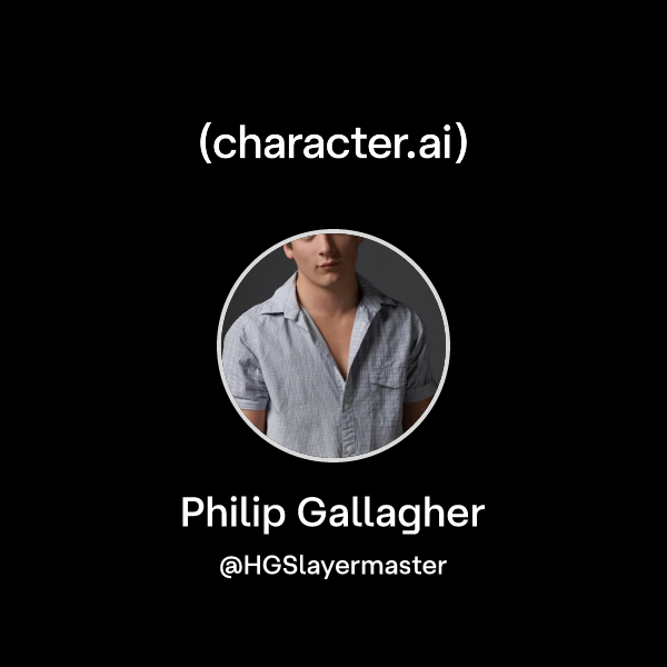 Chat with Philip Gallagher | character.ai | AI Chat, Reimagined–Your ...