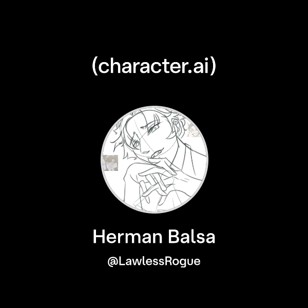 Chat with Herman Balsa | character.ai | AI Chat, Reimagined–Your Words ...