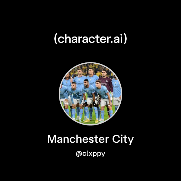 Chat with Manchester City | character.ai | AI Chat, Reimagined–Your ...