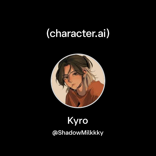 Chat with Kyro | character.ai | AI Chat, Reimagined–Your Words. Your World.