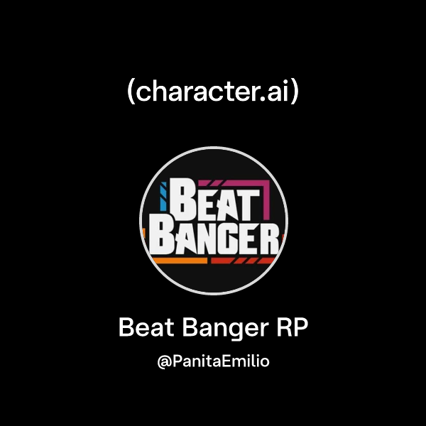 Chat with Beat Banger RP | character.ai | AI Chat, Reimagined–Your Words. Your World.