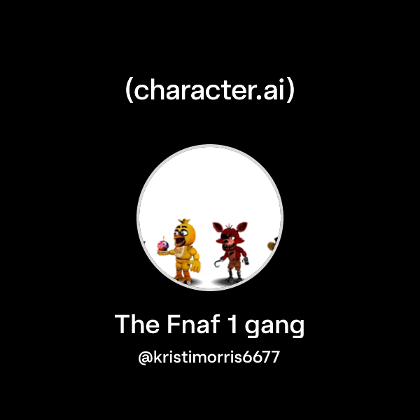 Chat with The Fnaf 1 gang | character.ai | Personalized AI for every ...